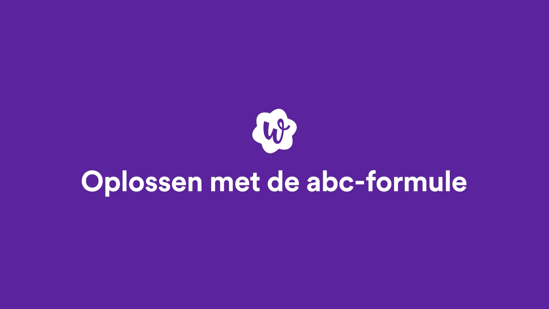 Oplossen met de abc-formule oefenen | StudyGo