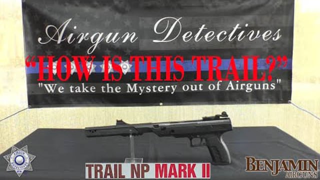 Benjamin Trail NP Mark II 'Air' Pistol, 'Full Review' by Airgun ...