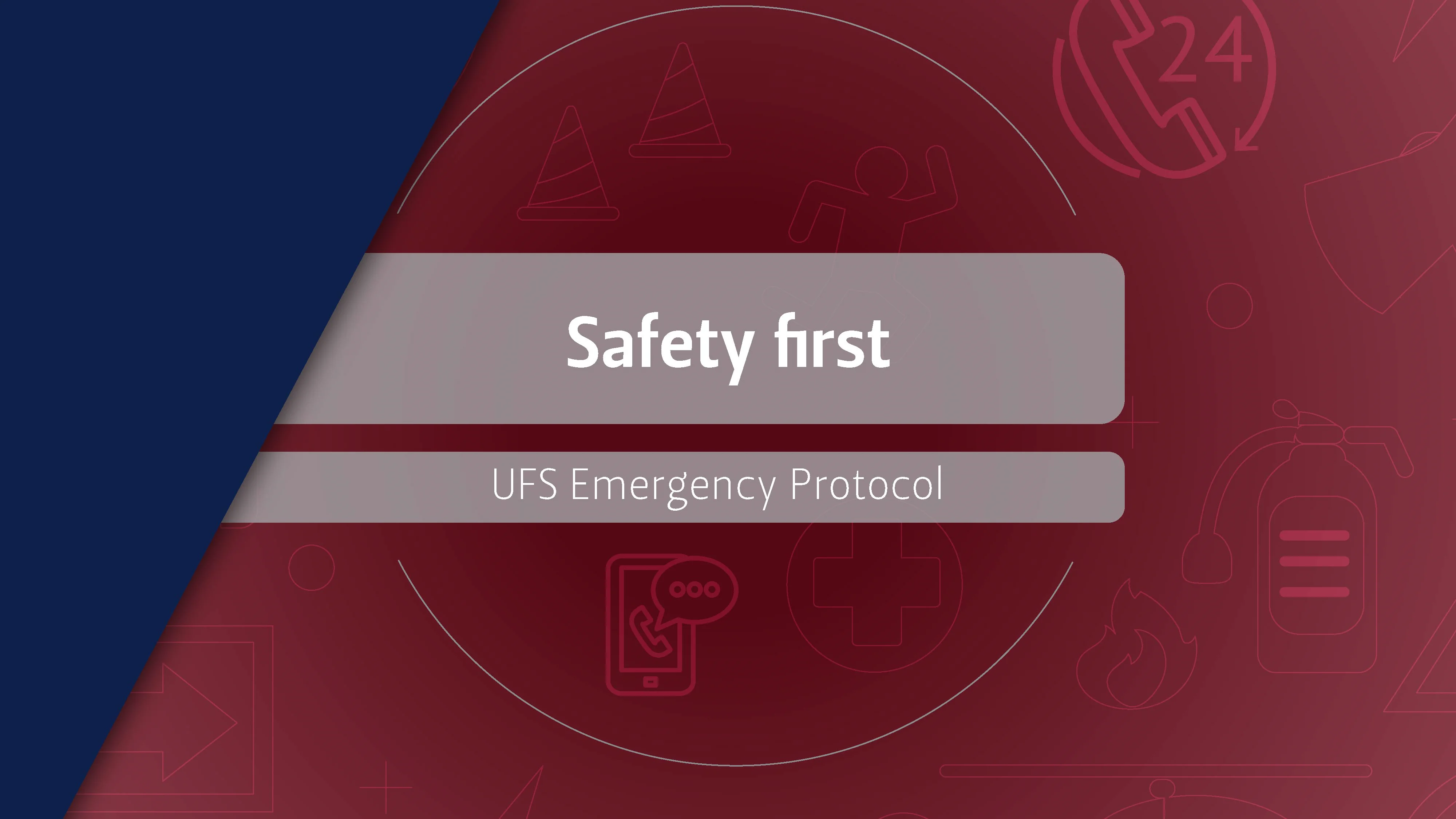 Safety first - UFS Emergency Protocol