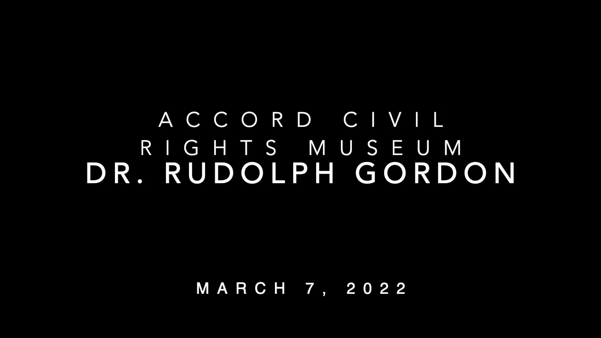 Accord Civil Rights Museum: Dr. Rudolph Gordon on Vimeo