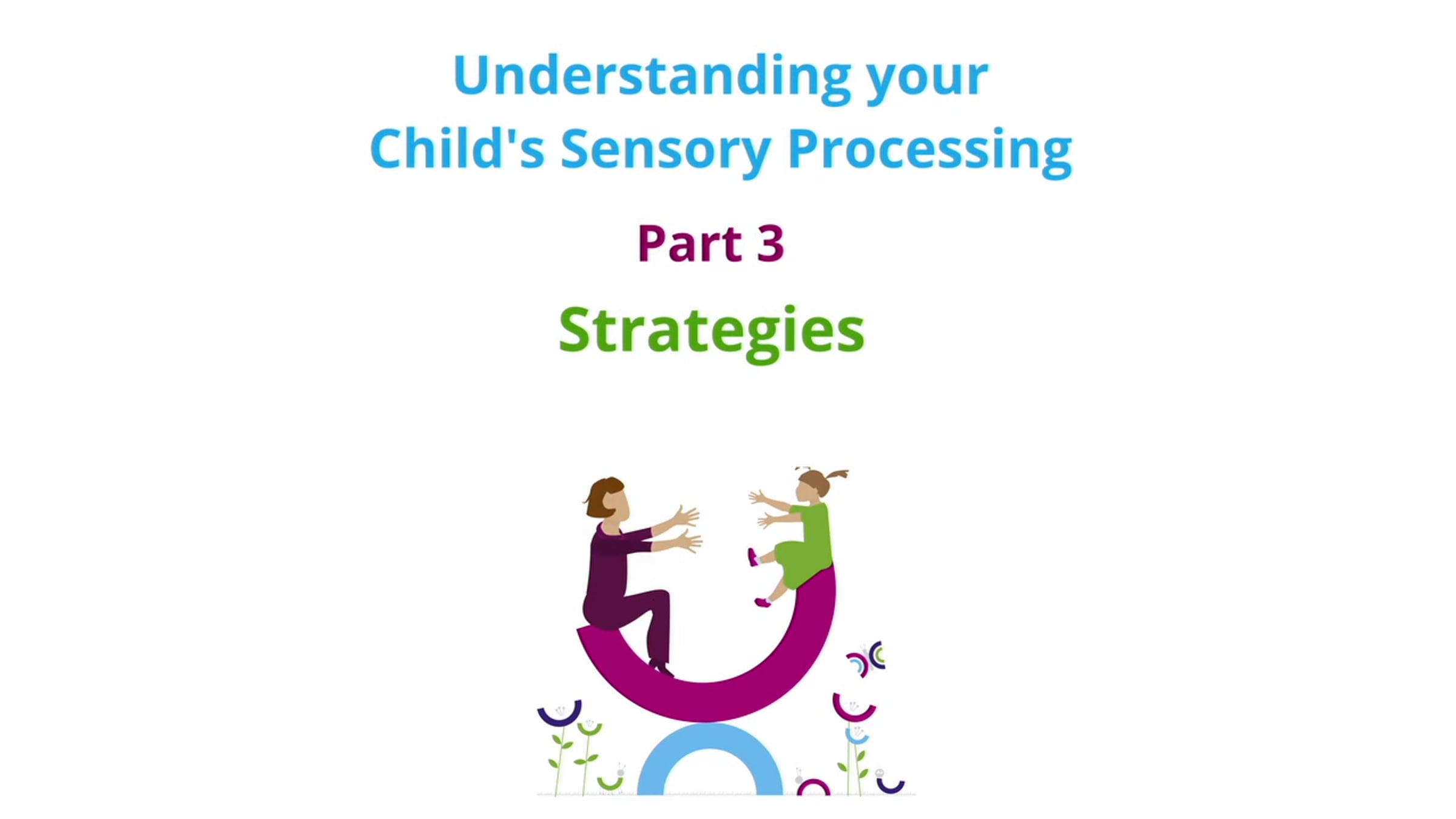 Sensory processing - part 3 - strategies