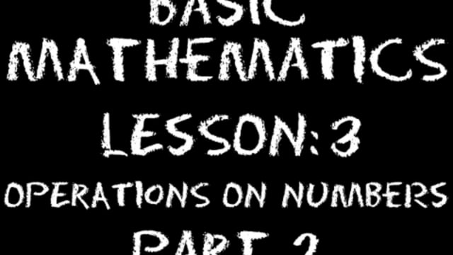 Basic Math: Lesson 3 - Operations on Numbers -- Part 2 on Vimeo