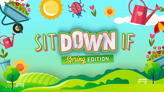 Game: Sit Down If - Spring Edition Game - Church Visuals