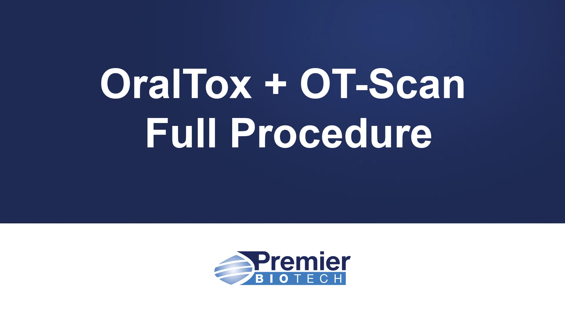 OralTox+OT-Scan Full Procedure