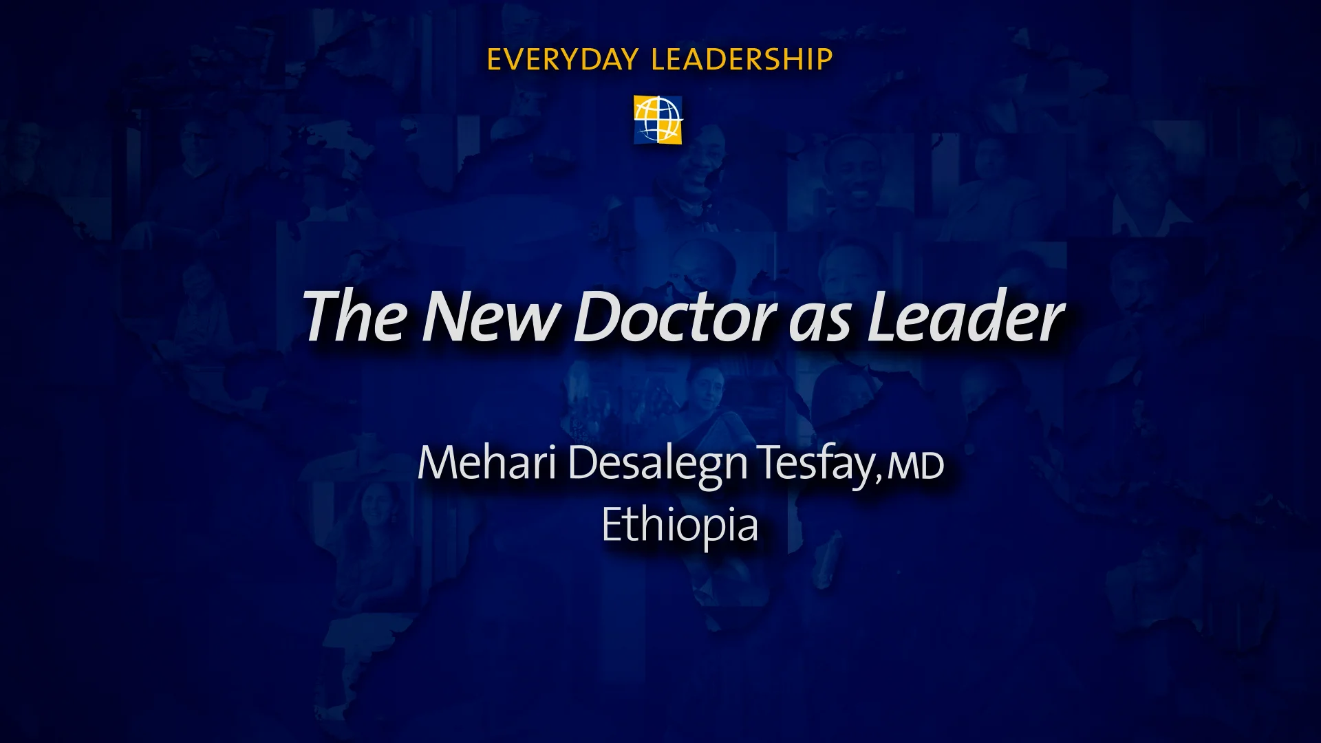 The New Doctor as Leader - Mehari Dessalegn Tesfay.mov