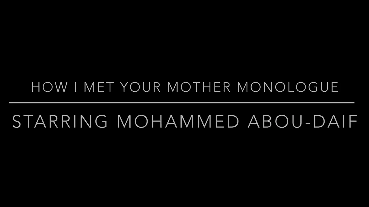 TCE - “How I met your mother Monologue”