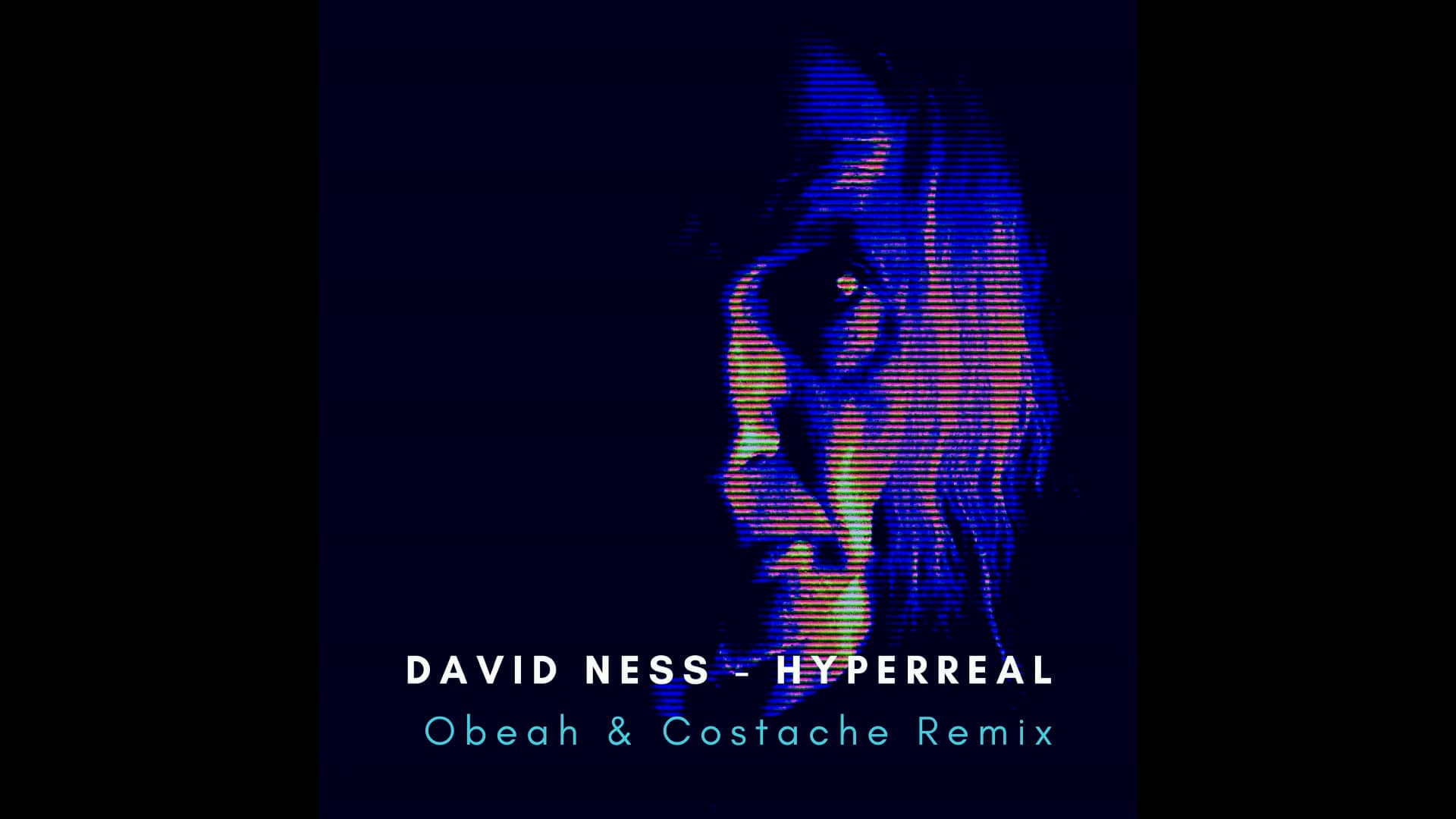 David Ness – Hyperreal (Obeah & Marius Costache Remix) on Vimeo