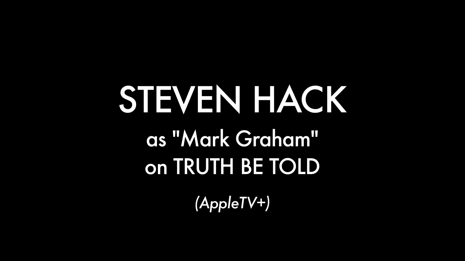 Steven Hack - Truth Be Told scenes on Vimeo