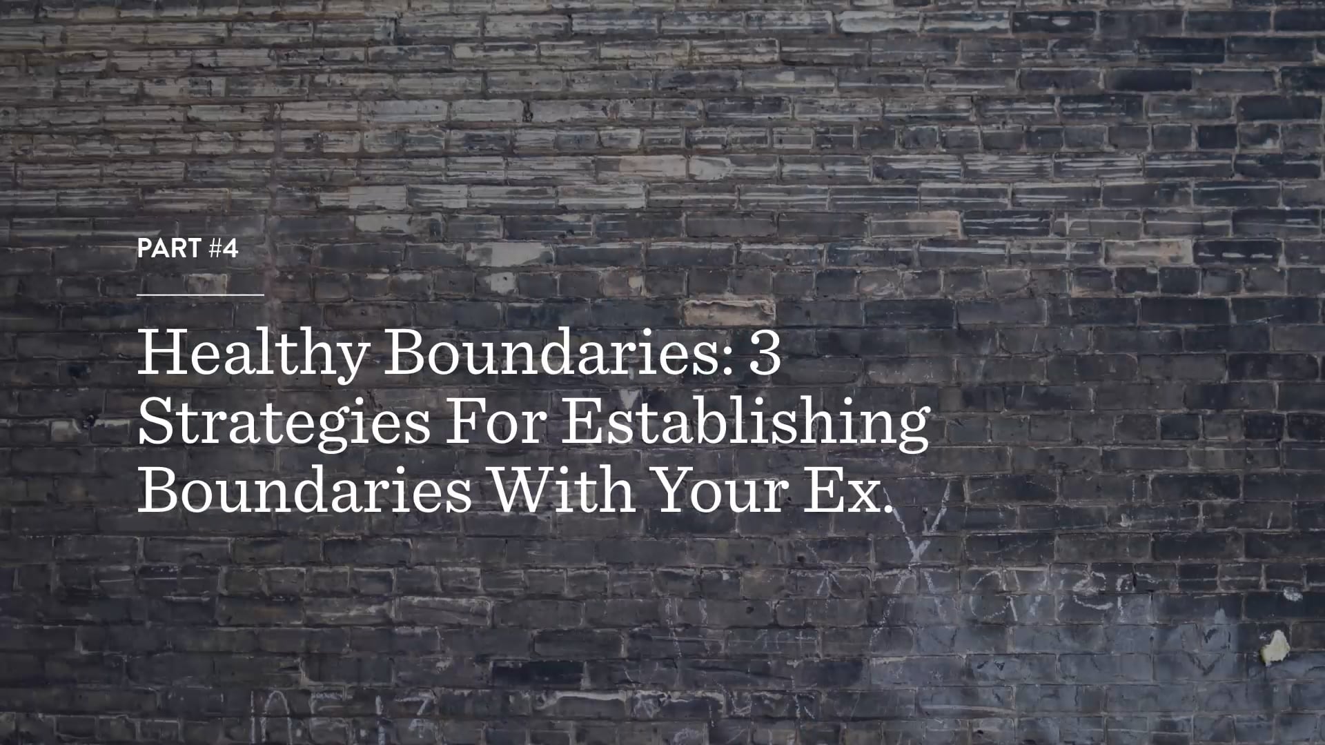 Establish Healthy Boundaries with Your Ex on Vimeo