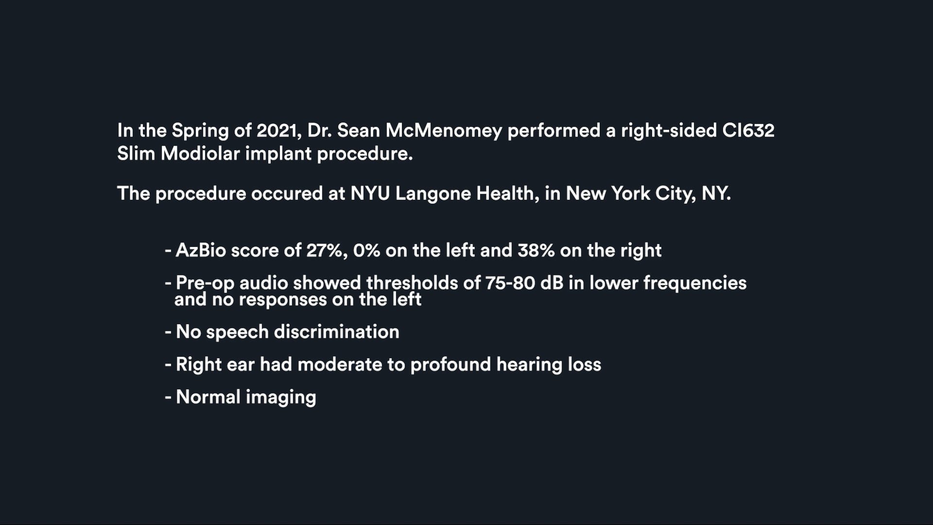 Right-sided CI632 Slim Modiolar implant procedure by Dr McMenomey