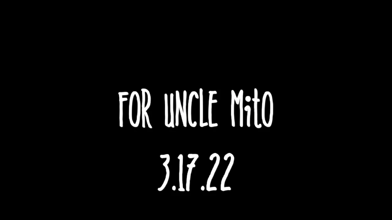 For Uncle Mito on Vimeo
