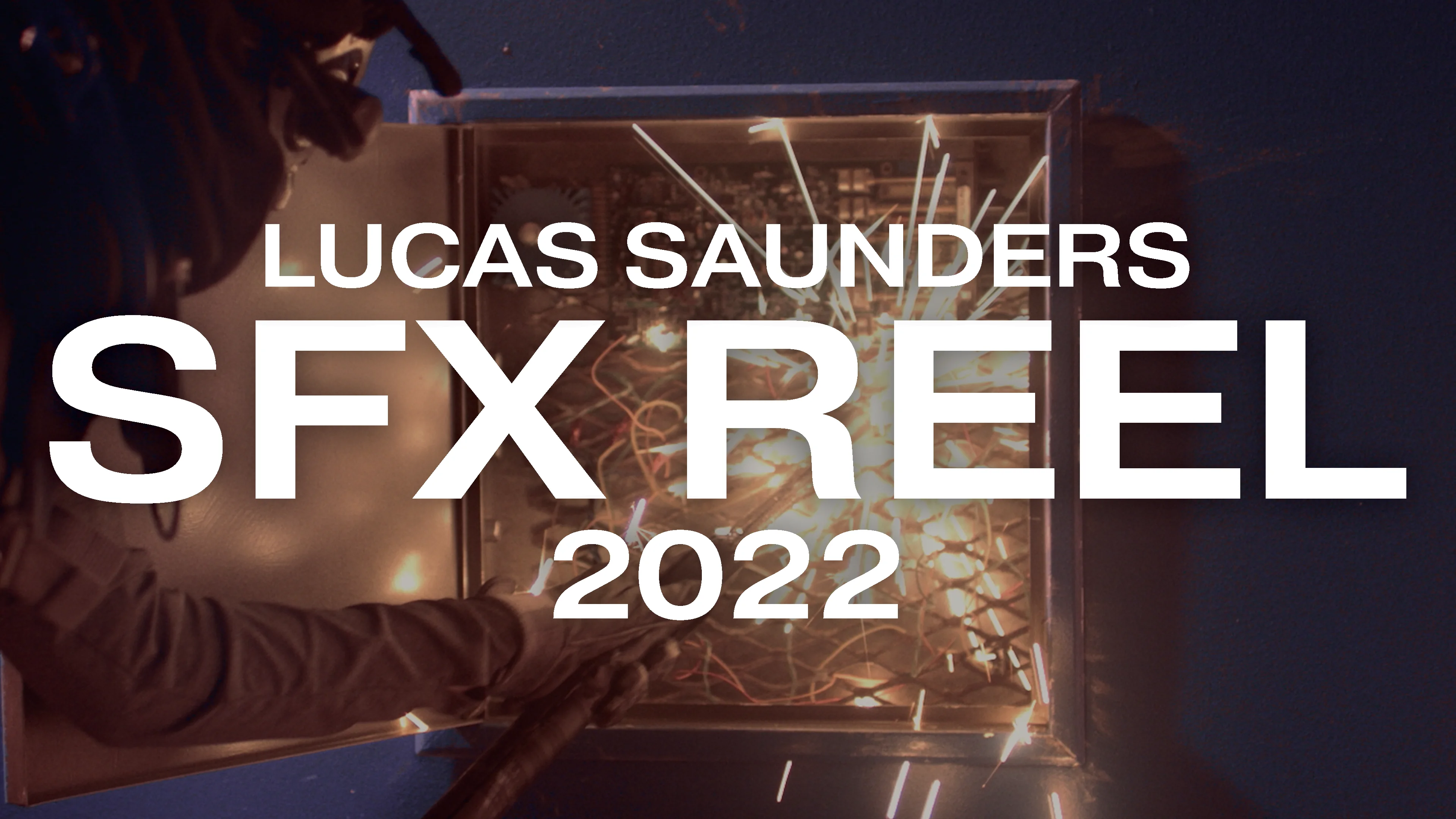 Lucas Saunders SFX Reel 2022 on Vimeo