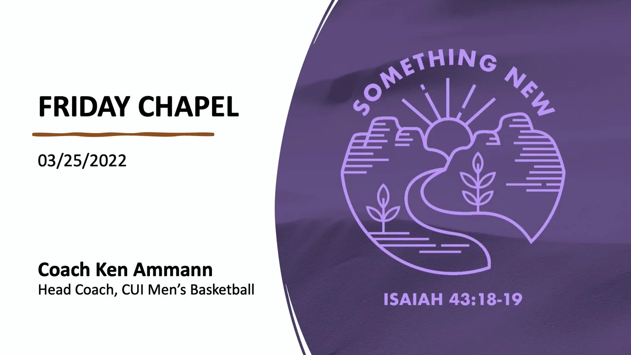Friday Chapel 3-25-22 Coach Ken Ammann on Vimeo