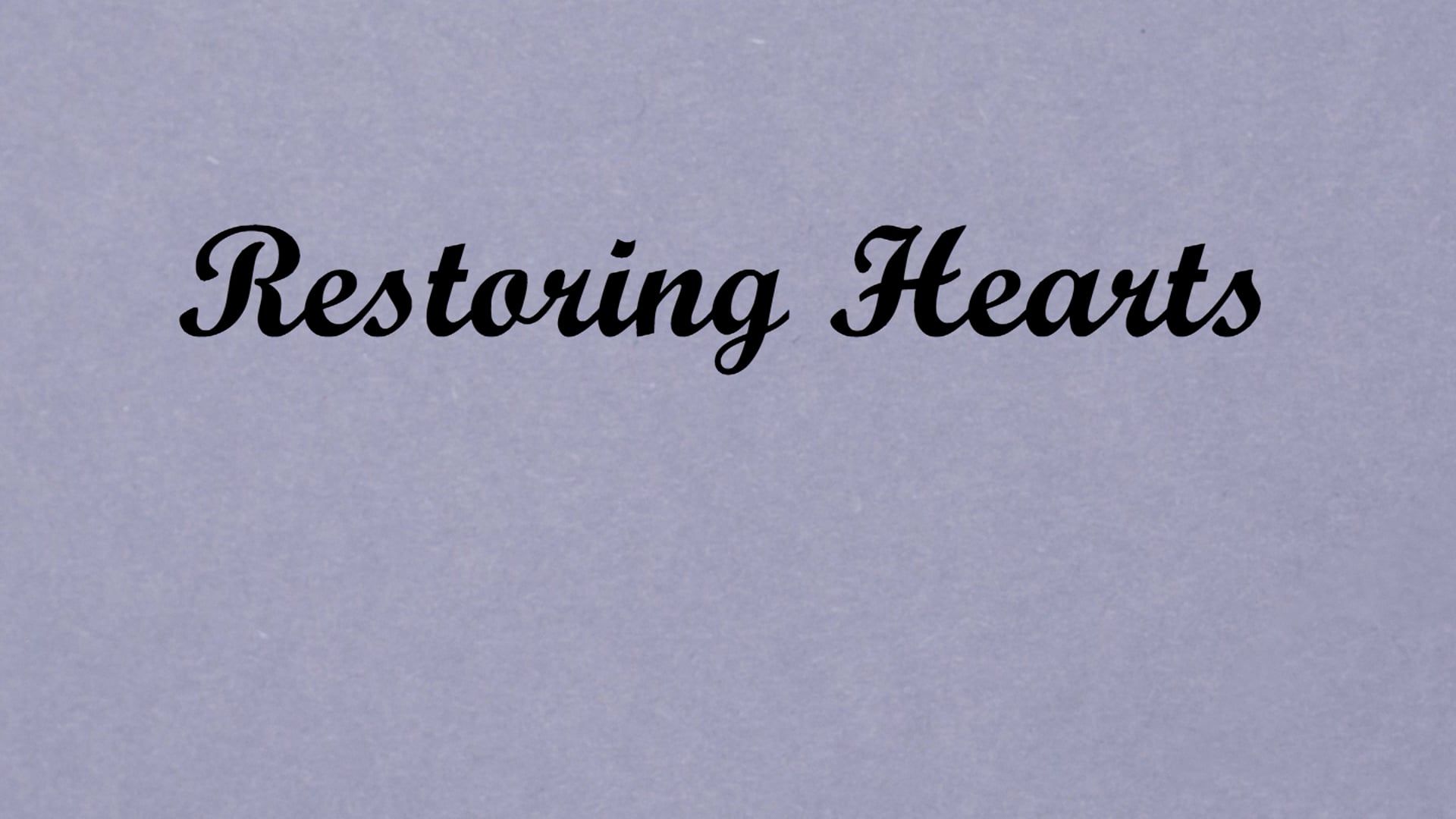 Restoring Hearts Welcome Video on Vimeo