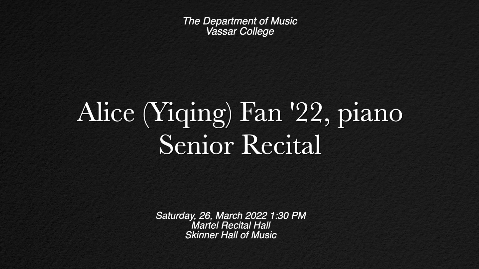 Alice (Yiqing) Fan '22, Senior Piano Recital on Vimeo