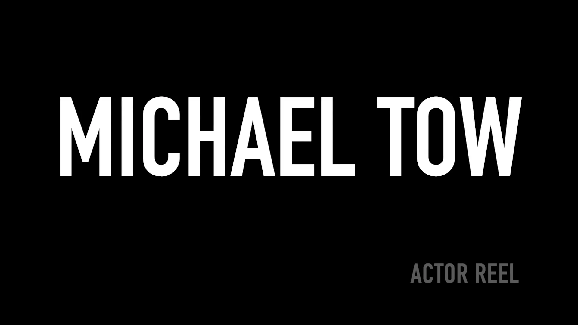 MICHAEL TOW Actor reel (2022) on Vimeo