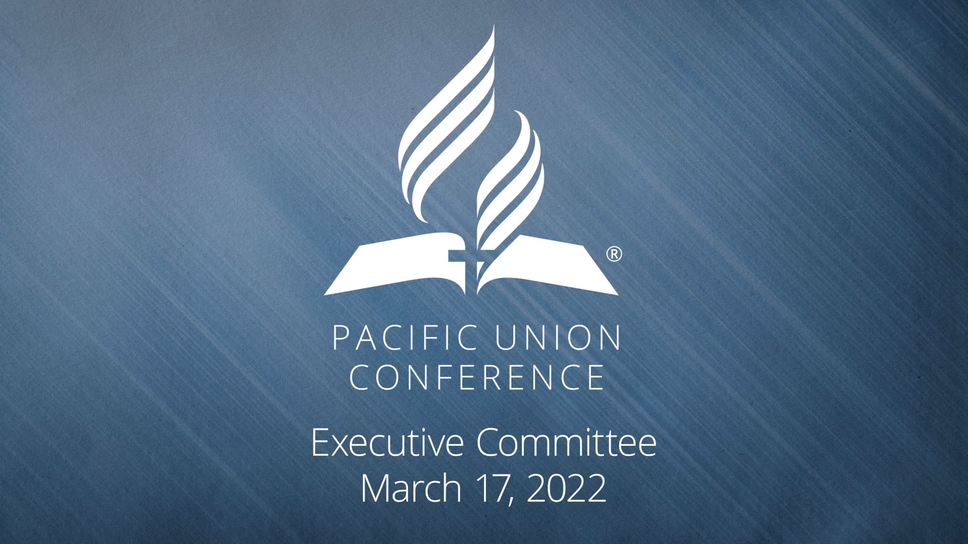 Pacific Union Conference First Quarterly Executive Committee Meeting ...