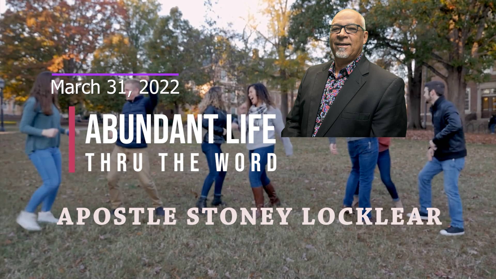 March 31, 2022 "Abundant Life Thru the Word" Pastor Stoney Locklear on ...
