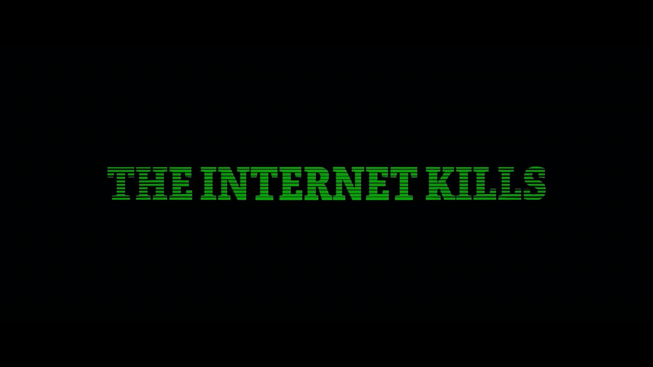 The Internet Kills_Trailer on Vimeo