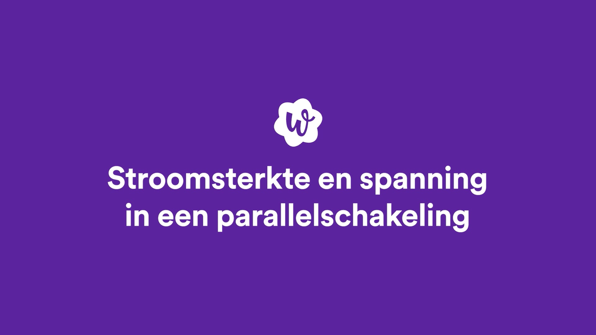 Stroomsterkte en spanning in een parallelschakeling (Nova) oefenen ...