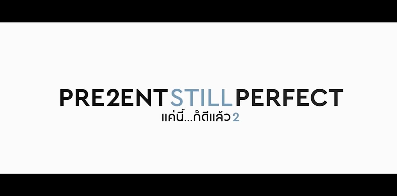 MOVIE - Present Still Perfect | Official Trailer on Vimeo