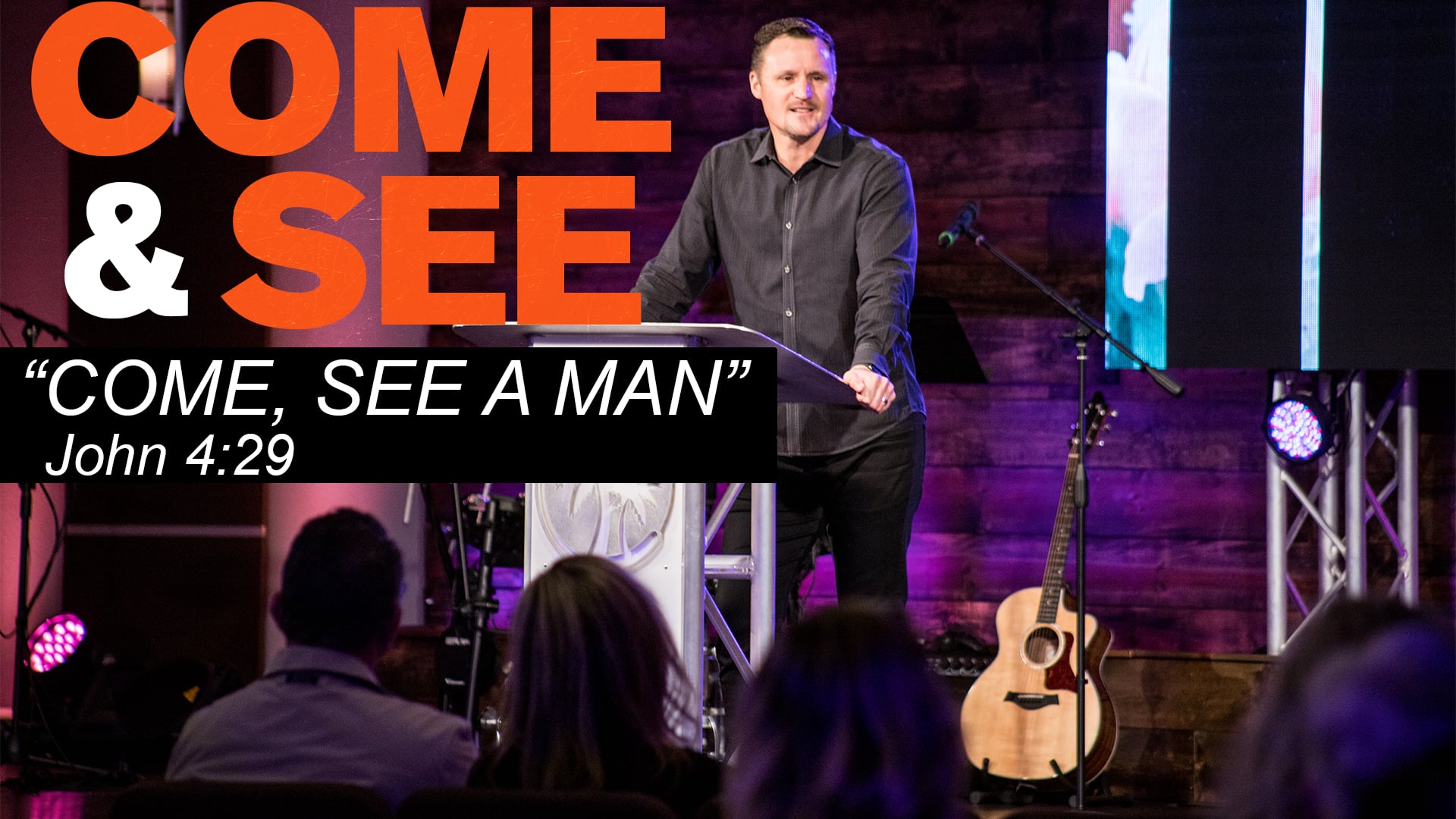 Come, See A Man