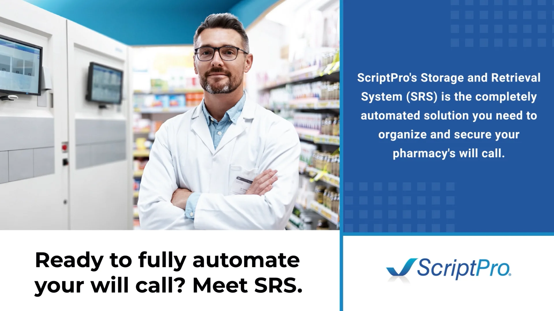 Software - ScriptPro | Ready to Fully Automate Your Will Call? Meet SRS | Pharmacy Platinum ...