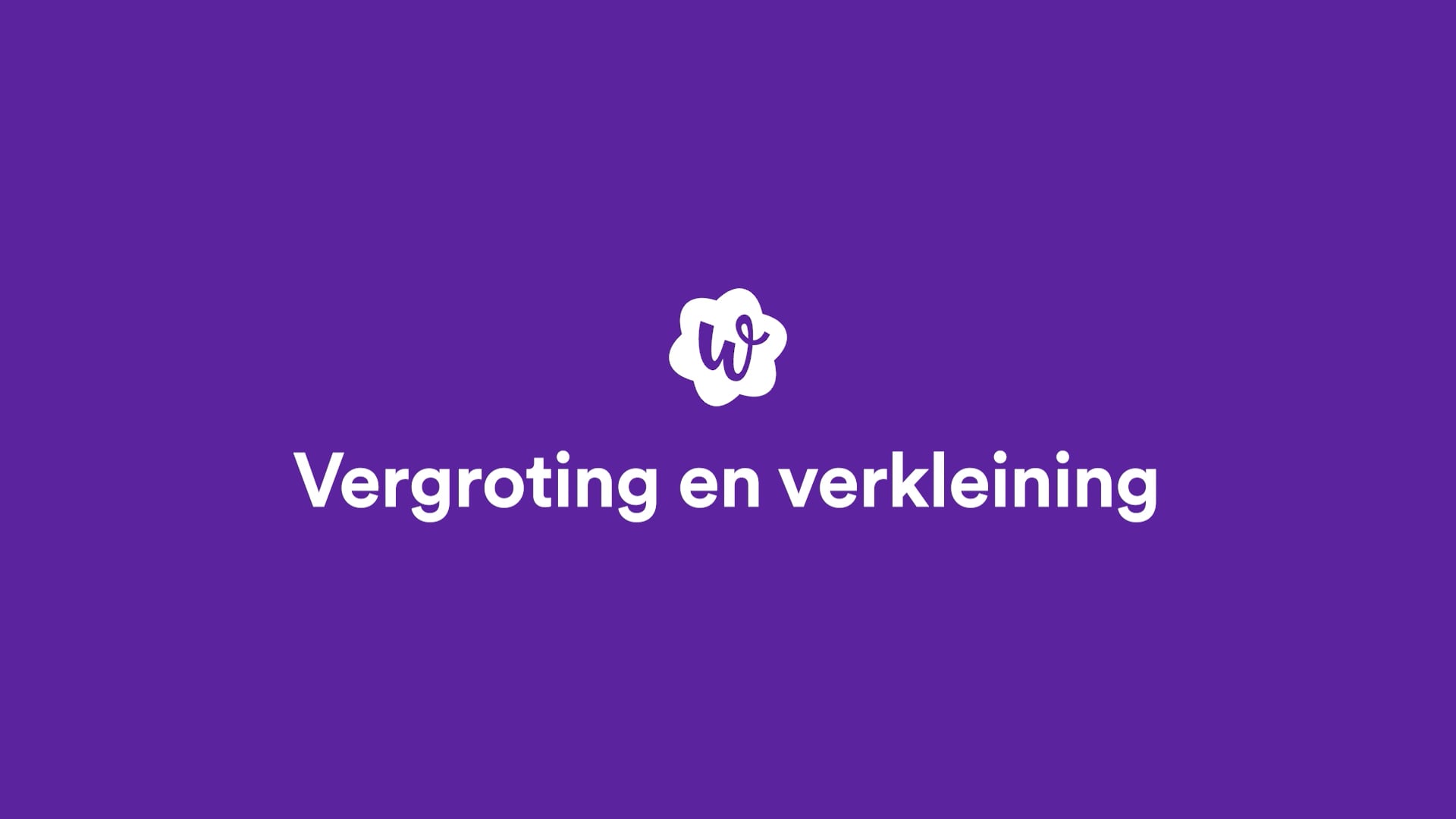 Vergroten en verkleinen oefenen | StudyGo