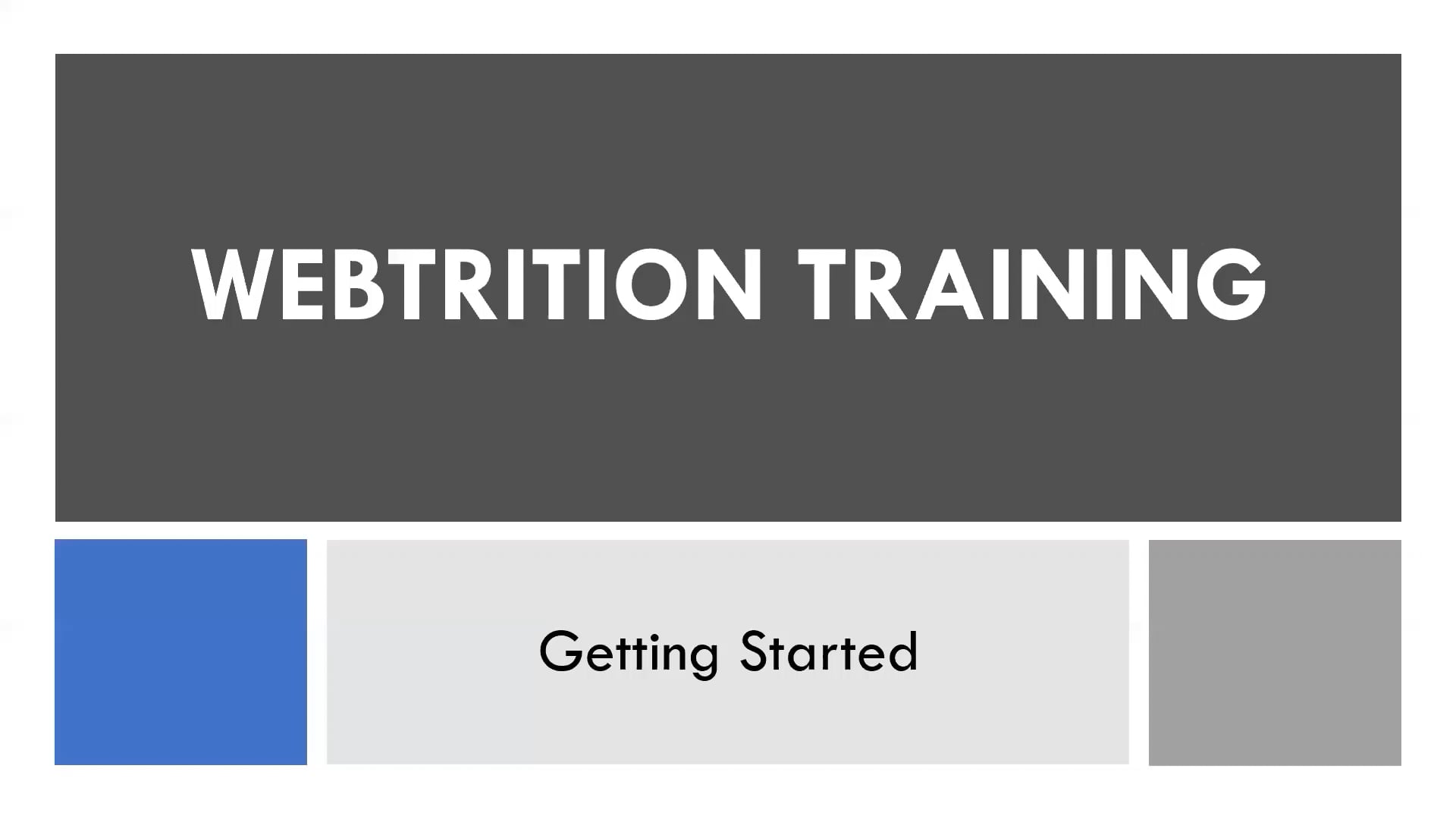 Webtrition Training Getting Started