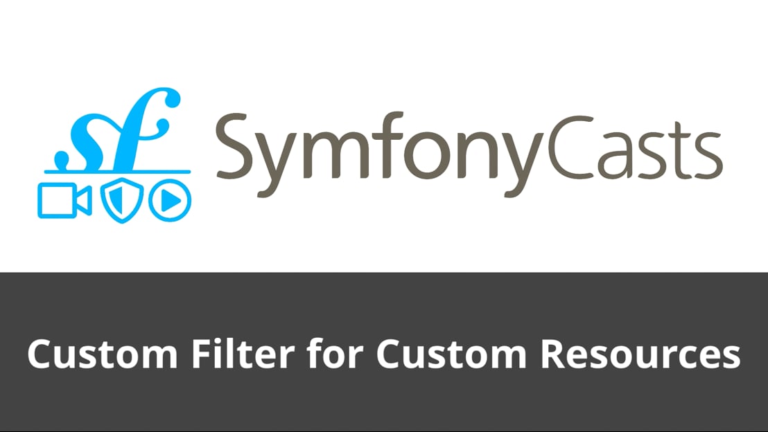 Custom Filter for Custom Resources > API Platform 2 Part 3: Custom Resources | SymfonyCasts