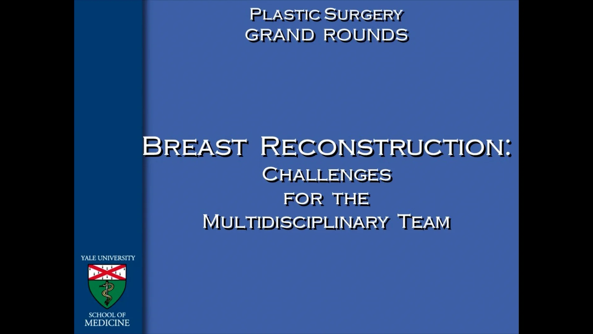 SURGICAL GRAND ROUNDS - Dr. Mehra Golshan- Breast Reconstruction ...