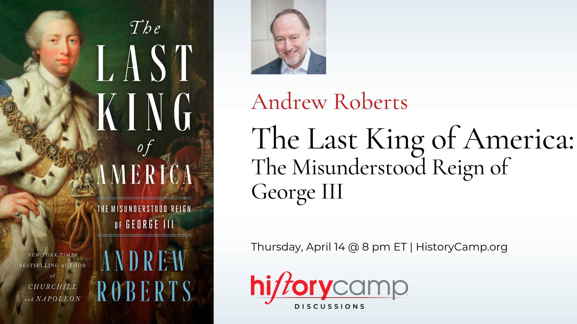 Andrew Roberts—The Last King of America: The Misunderstood Reign of ...