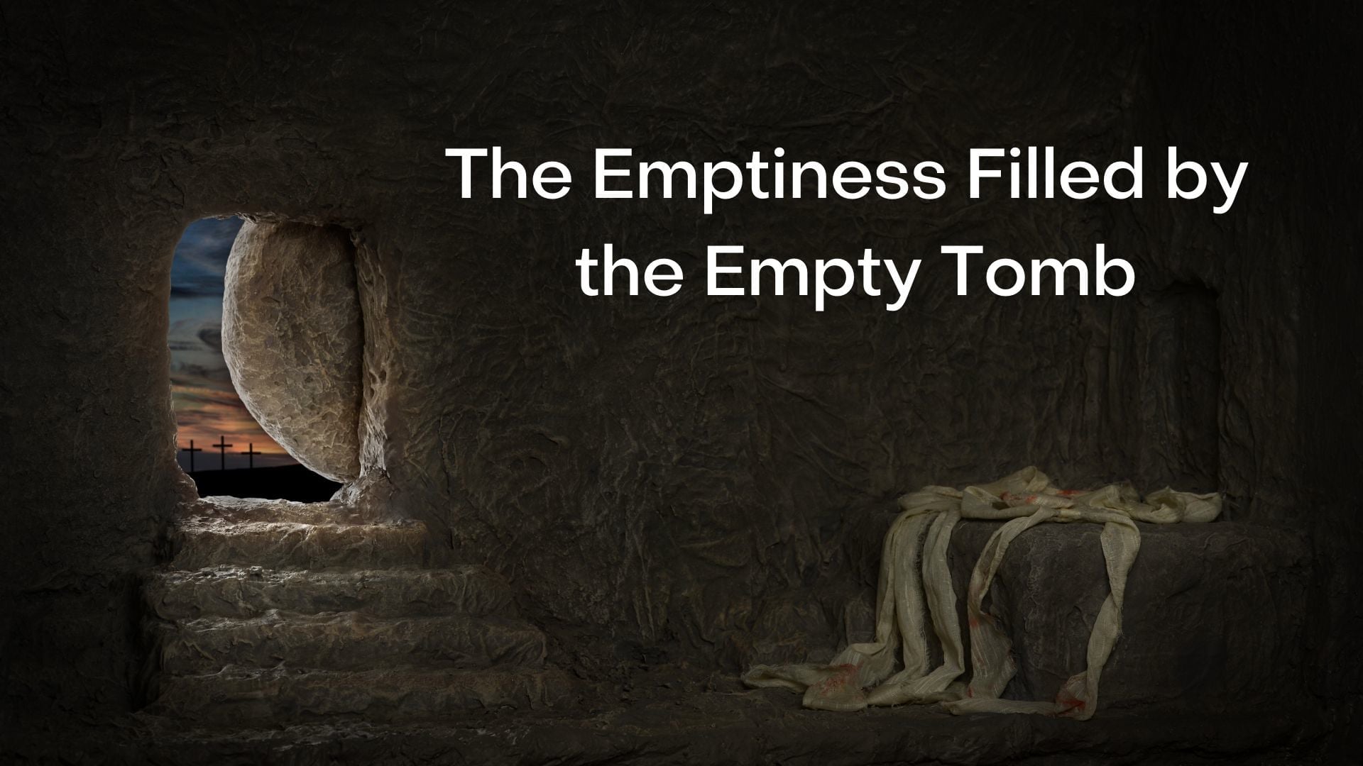 The Emptiness Filled by the Empty Tomb...Traditional Worship, April ...