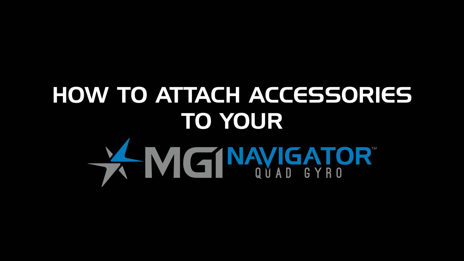 MGI Navigator Quad Gyro - How to attach accessories on Vimeo