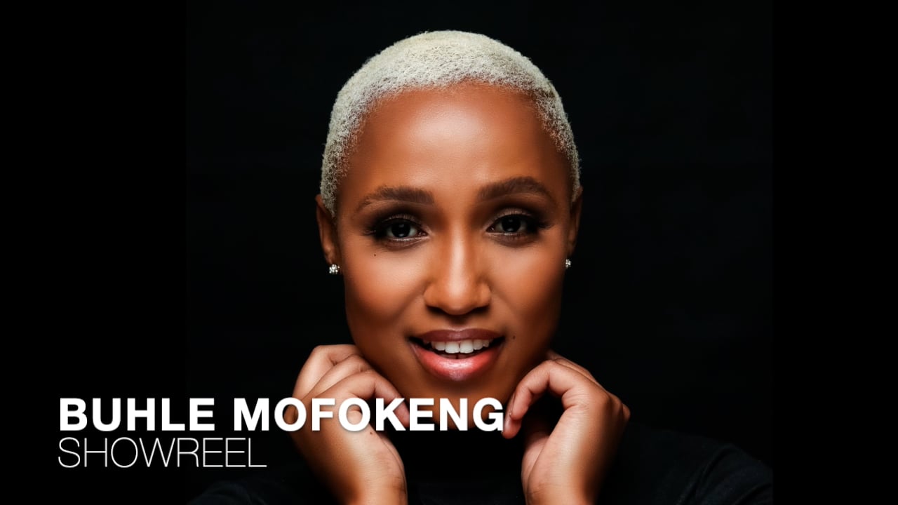 Buhle Mofokeng Showreel on Vimeo