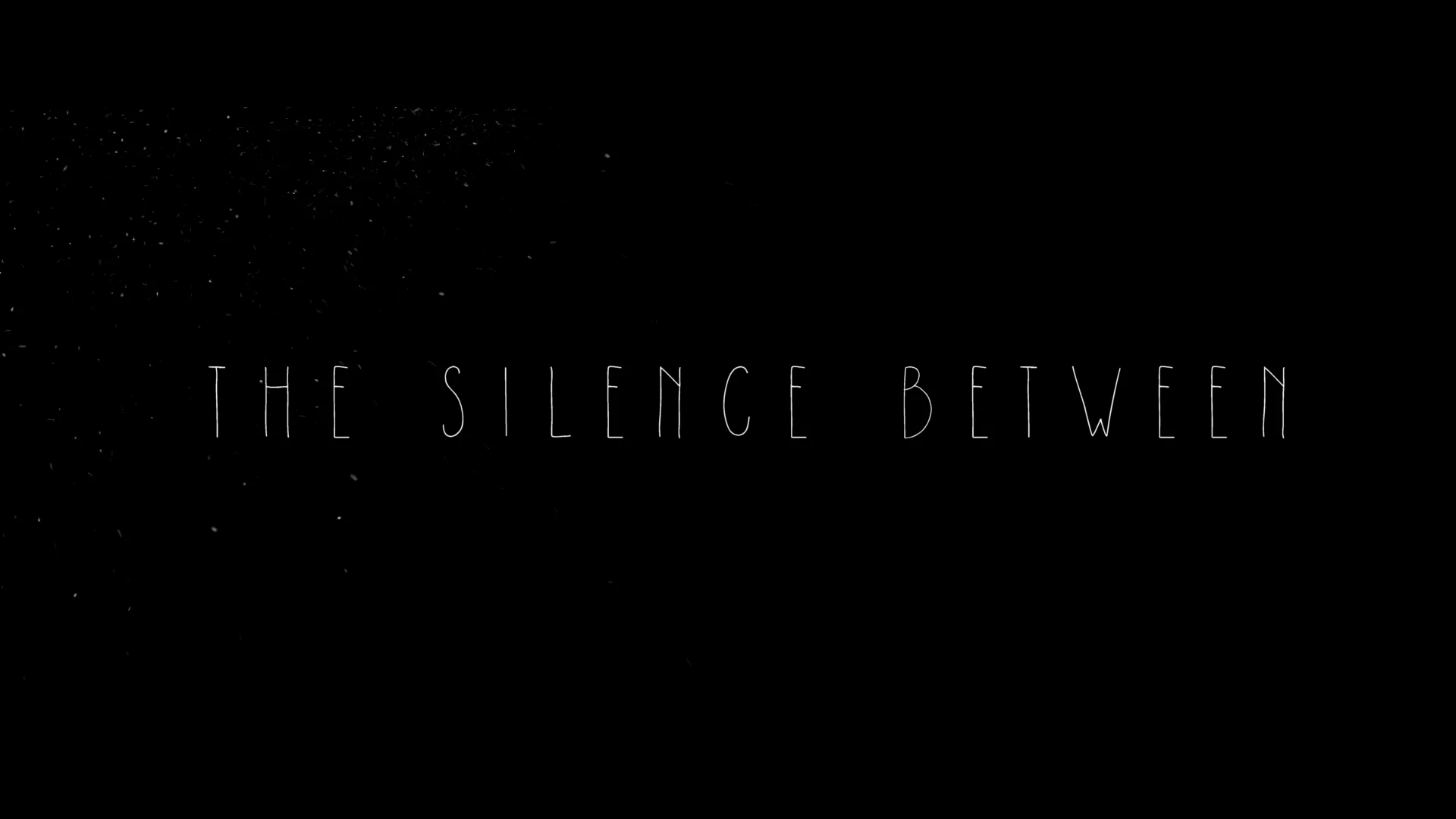 THE SILENCE BETWEEN