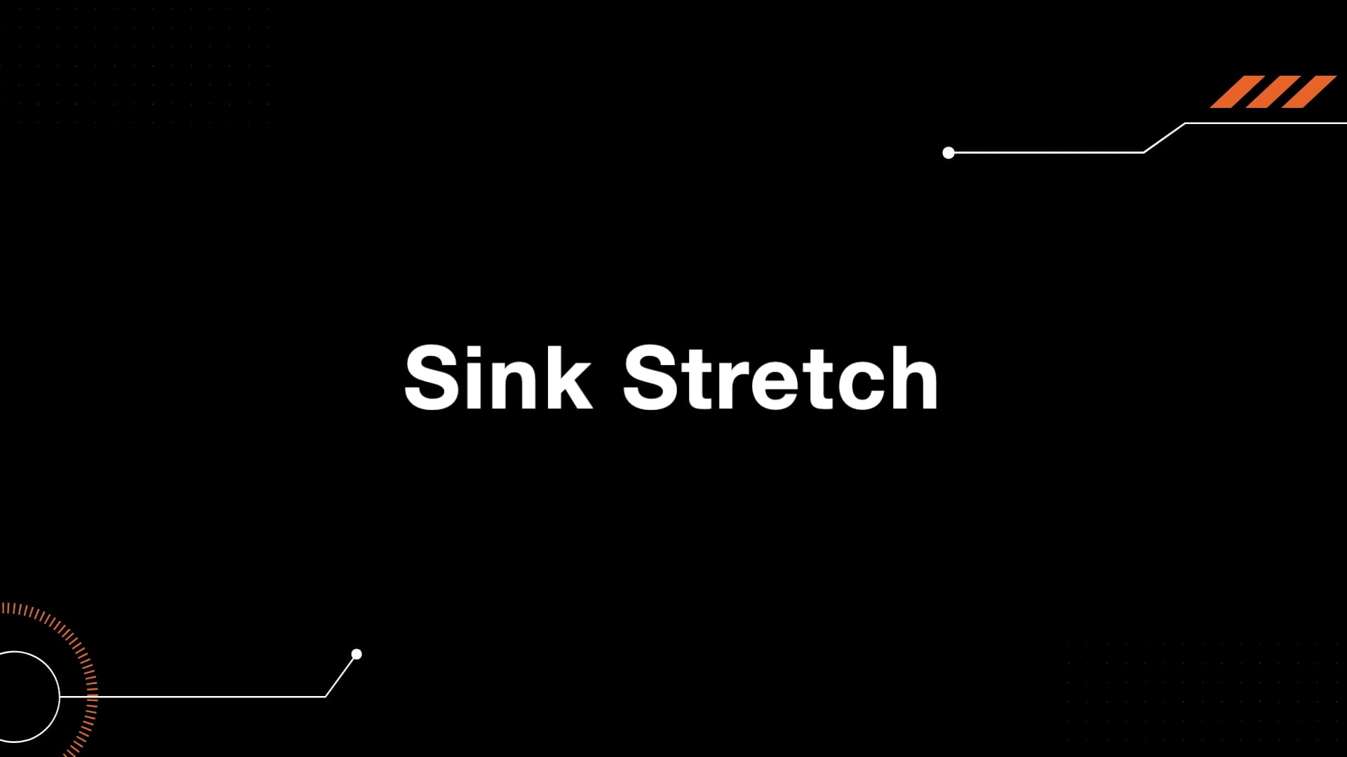 Sink Stretch.mp4 on Vimeo
