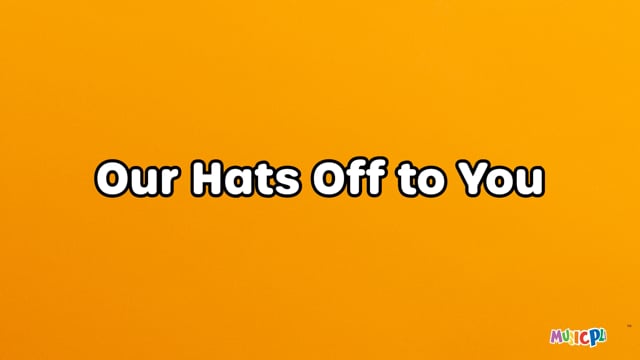 Our Hats Off to You | MusicplayOnline