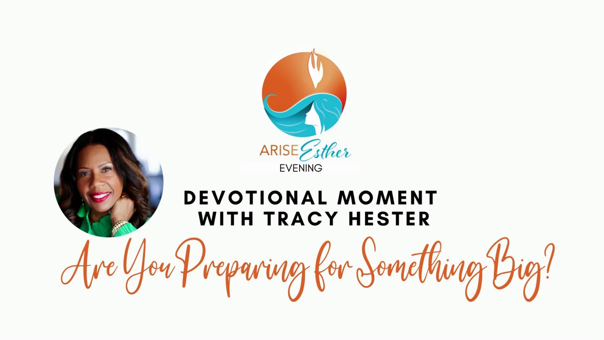 ARISE ESTHER EVENING—Devotional Moment with Tracy Hester on Vimeo