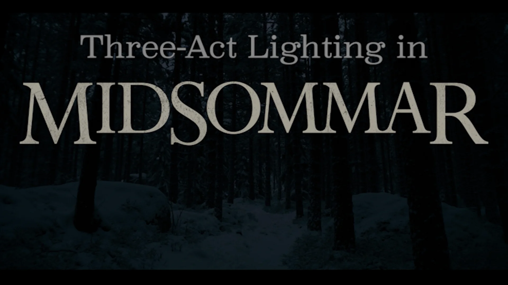 Three-Act Lighting in Midsommar