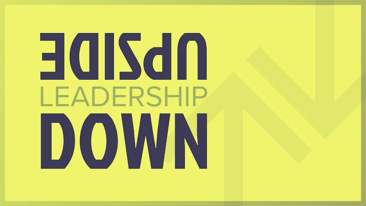 Upside Down Leadership - Week 2 - Russell Frantz.mp4