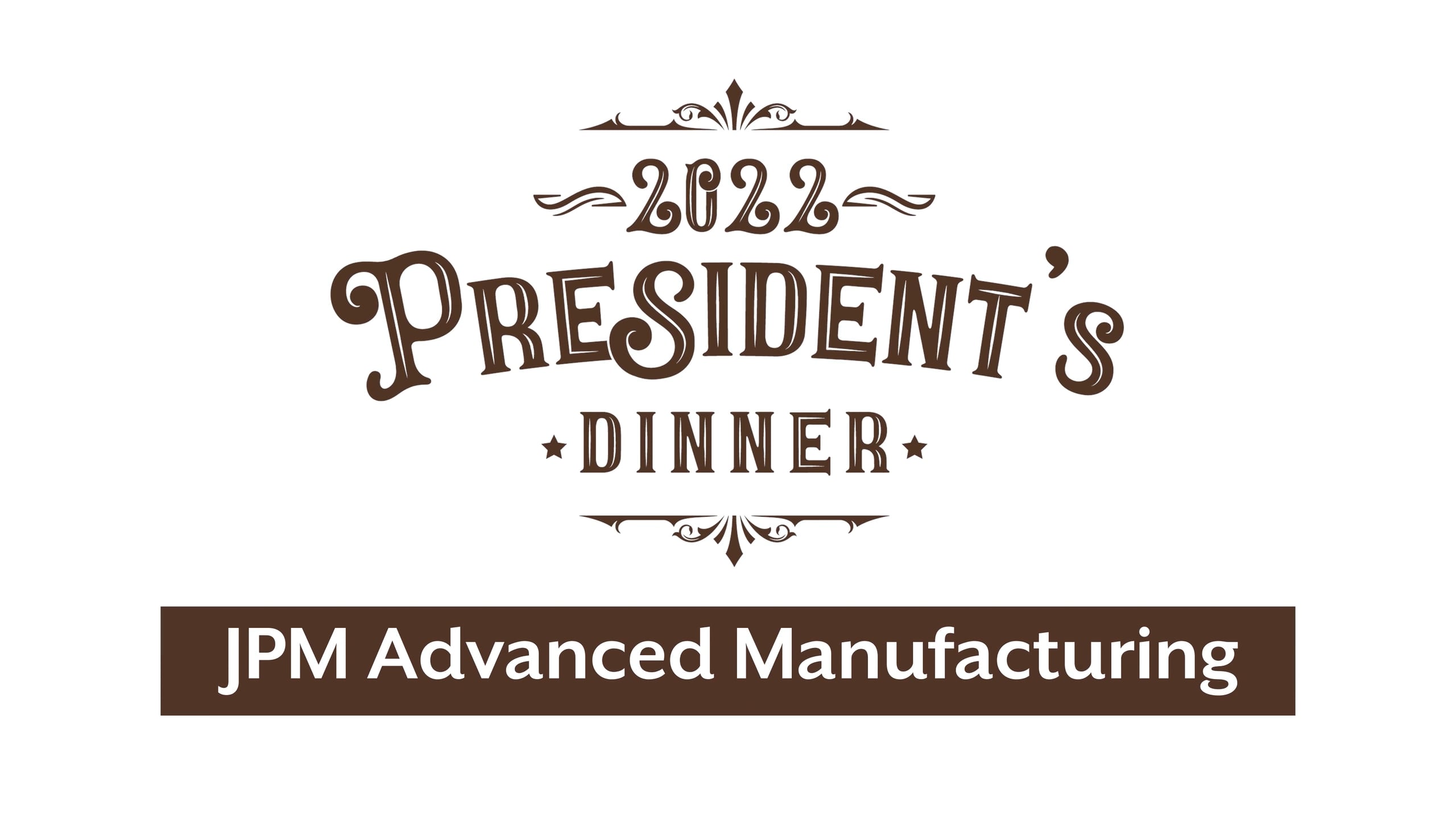 President's Dinner - JPM Advanced Manufacturing on Vimeo