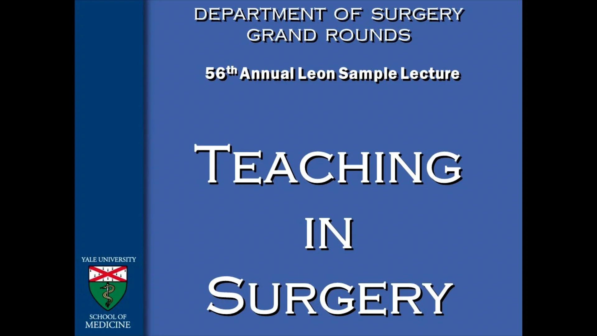 SURGICAL GRAND ROUNDS - Dr. David Spain- 56th LEON SAMPLE Lecture ...