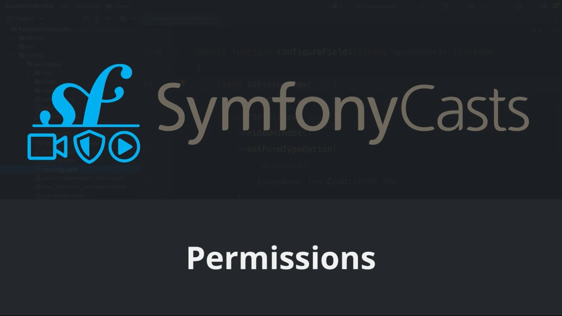 Permissions Easyadmin For An Awesomely Powerful Admin Area Symfonycasts 