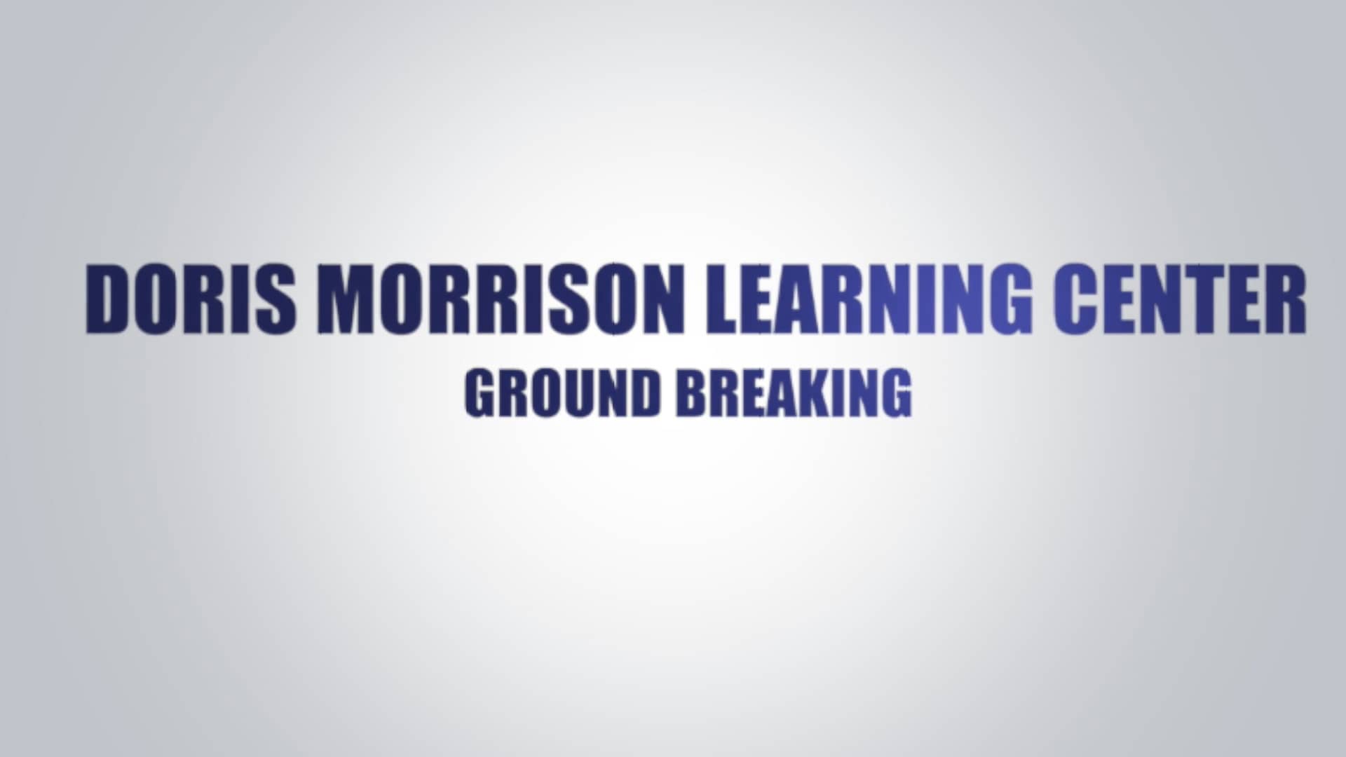 Doris Morris Learning Center Ground Breaking on Vimeo