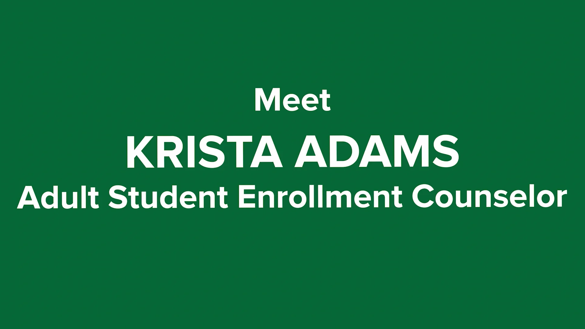 Krista Adams Admissions Counselor Introduction