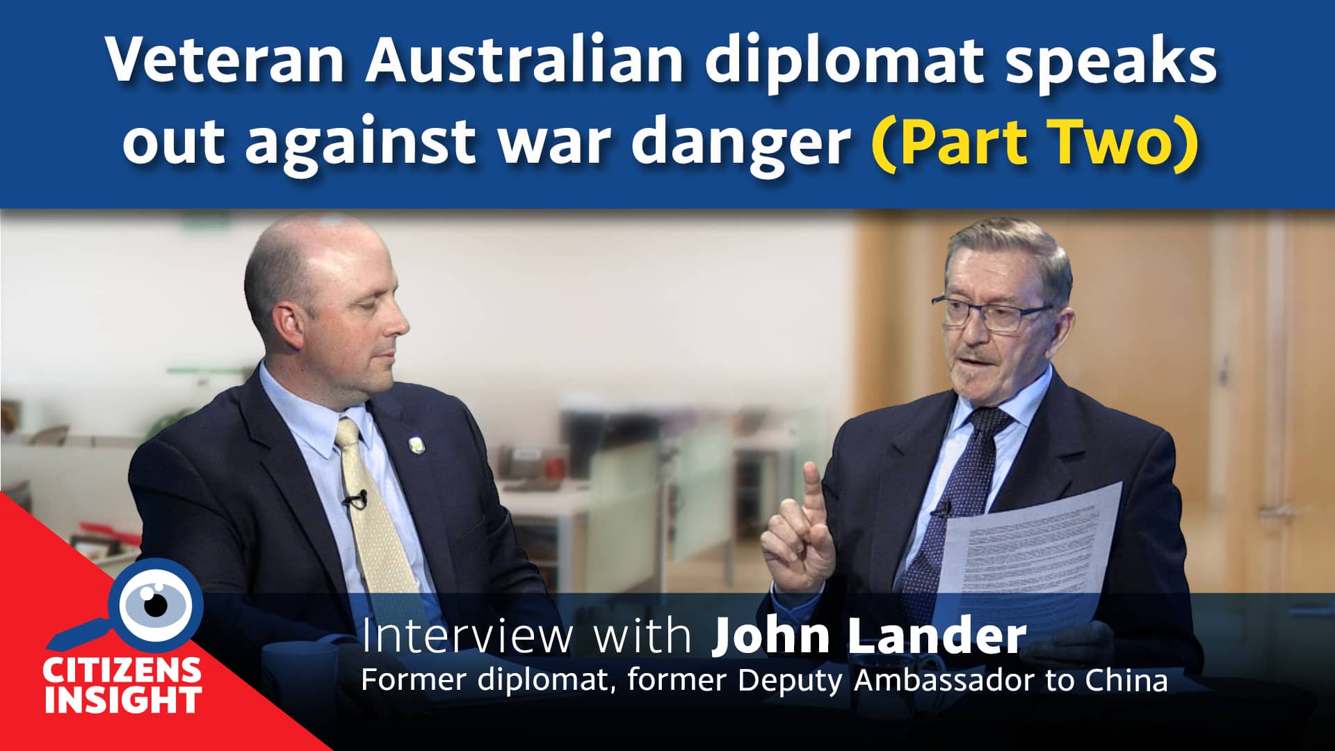 CITIZENS INSIGHT – Veteran Australian diplomat John Lander speaks out ...