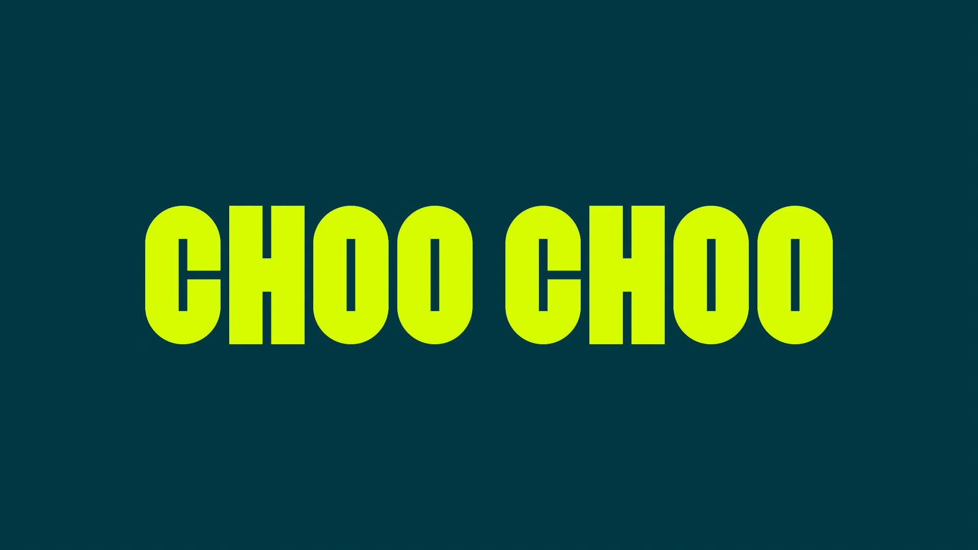 CHOO CHOO on Vimeo