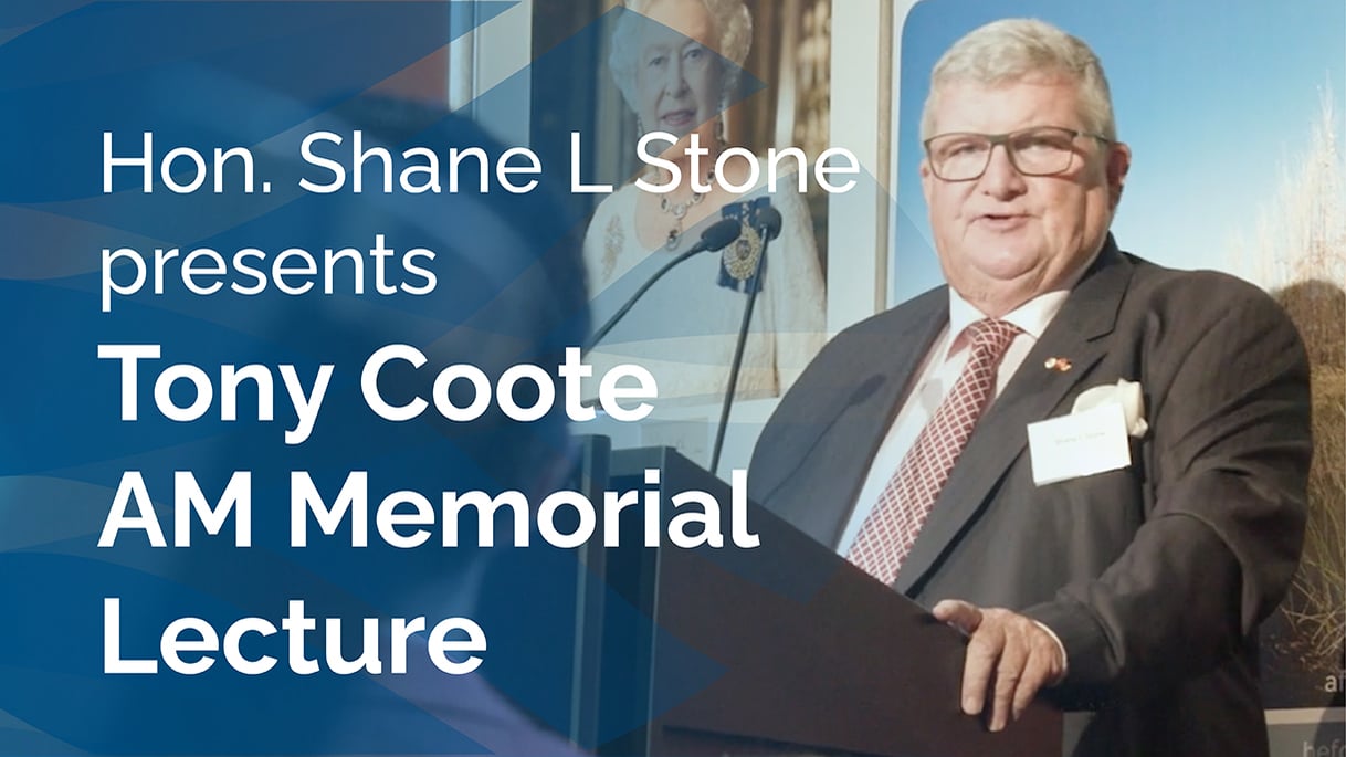 2022 Tony Coote AM Memorial Lecture – presented by Hon Shane L Stone AC ...