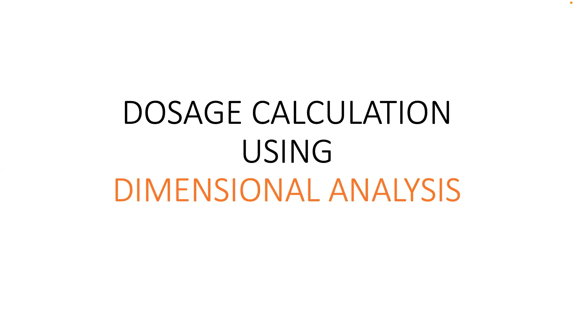 Basic Dosage Calculation Using Dimensional Analysis.mp4